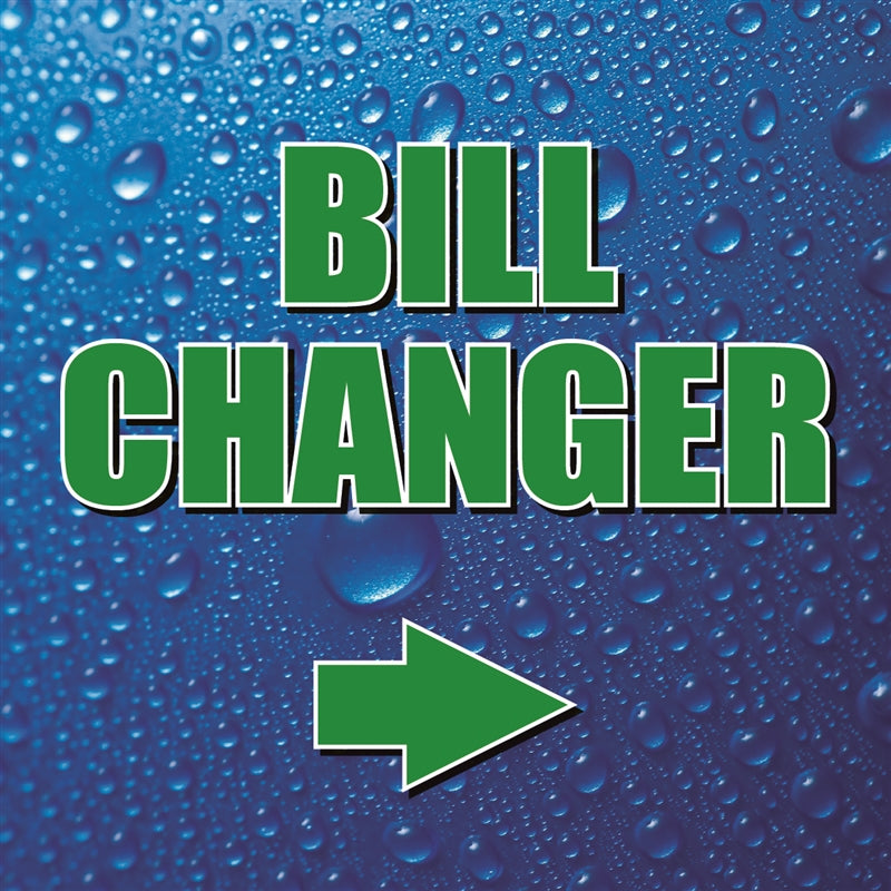 Bill Changer (Right)- 12"w x 12"h Square Sign — UnitedSign