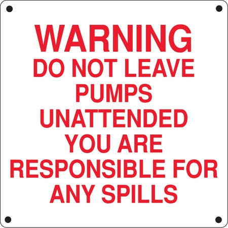 "Warning Do Not Leave Pump" Aluminum Sign — UnitedSign